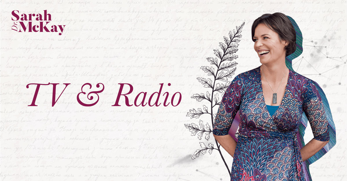 TV and Radio - Dr Sarah McKay